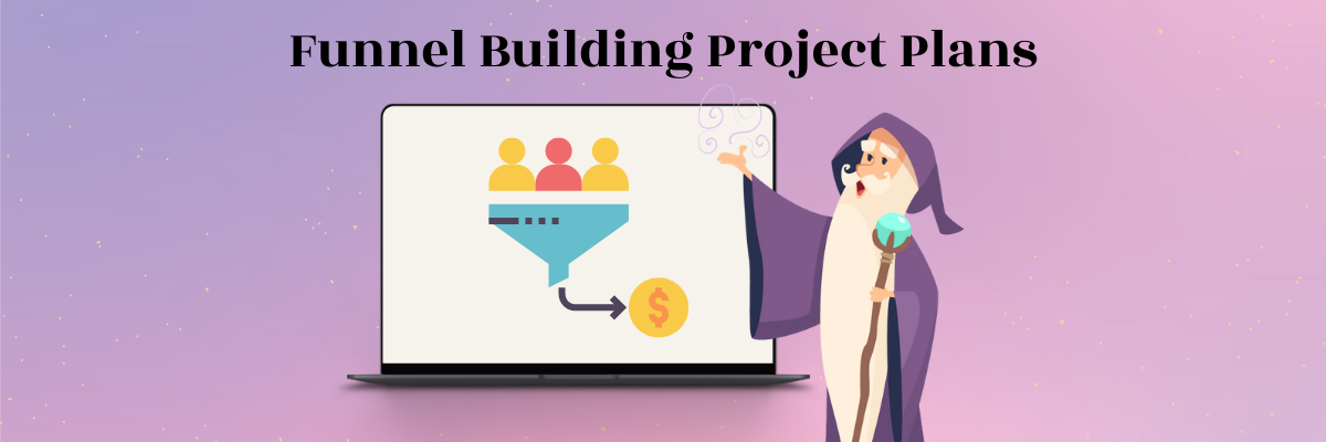 Funnel Building Project Plans – Launch Project Shop